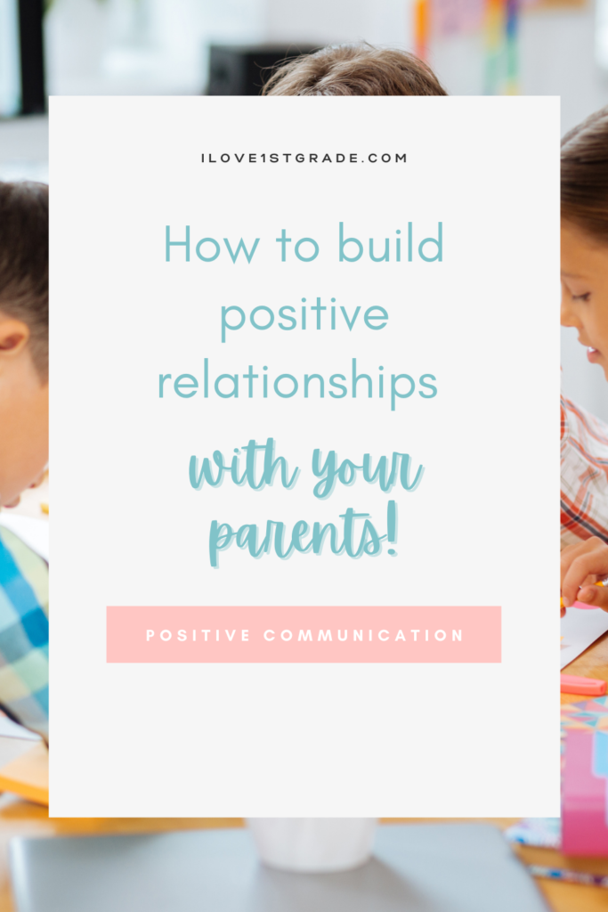 Tips for Developing Positive Communication with Parents - I Love 1st Grade